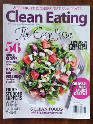 Clean Eating Magazine June 2015 The Easy Issue, 56 Quick Recipes | eBay