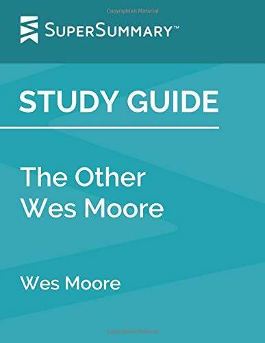 Study Guide: The Other Wes Moore by Wes Moore (SuperSummary ...