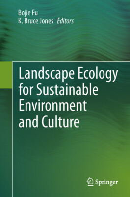 Bojie Fu; Bruce Jones K / Landscape Ecology for Sustainable Environment ...