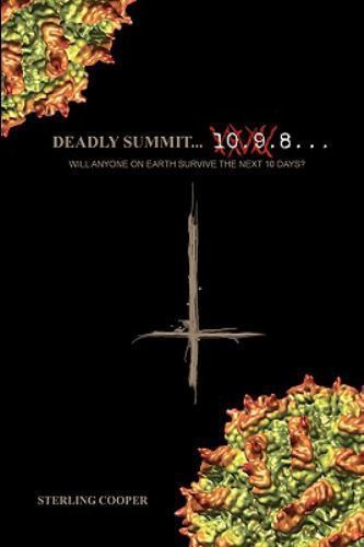 Deadly Summit. . 10. 9. 8 : Will Anyone on Earth Survive the Next 10 ...