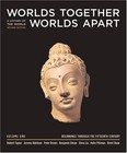 WORLDS TOGETHER, WORLDS APART: A HISTORY OF THE WORLD FROM By Robert ...