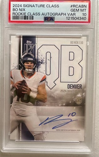 2024 Signature Class Bo Nix Rookie Class Autograph Variation PSA-10 POP ...