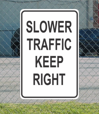 SLOWER TRAFFIC KEEP RIGHT Metal Sign for Street Road Highway Parking ...