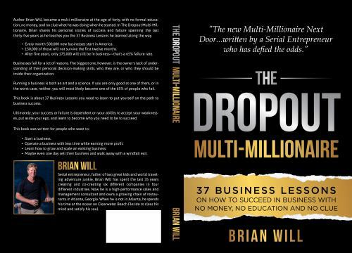 The Dropout Multi-Millionaire : 37 Business Lessons on How to Succeed ...