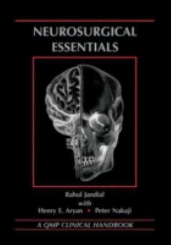 Neurosurgical Essentials by Henry E. Aryan, Rahul Jandial and Peter ...