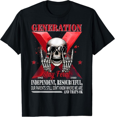 Generation X Stay Feral Funny Skeleton Gen X Humor T-Shirt | eBay