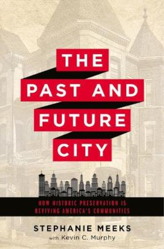Stephanie Meeks Kevin C. Murphy The Past and Future City (Poche) | eBay