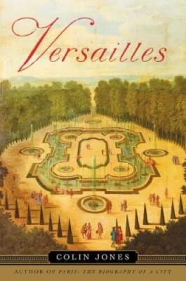 Versailles - Hardcover By Jones, Colin - GOOD 9781541673380 | eBay