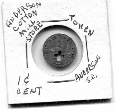 ANDERSON COTTON MILL STORE ANDERSON SC 1 CENT TRADE TOKEN ORCO NI 16MM ...