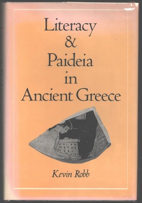 Kevin Robb / Literacy and Paideia in Ancient Greece 1st Edition 1994 | eBay