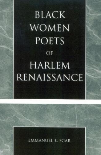Emmanuel E. Egar Black Women Poets of Harlem Renaissance (Paperback ...