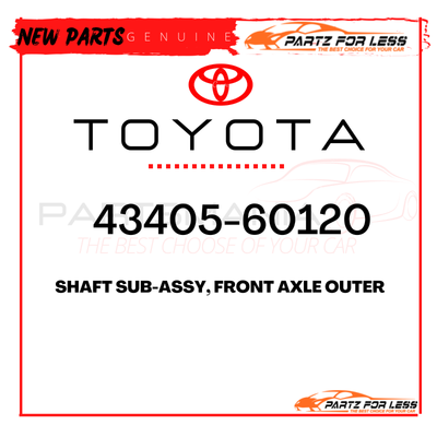 43405-60120 TOYOTA GENUINE SHAFT SUB-ASSY, FRONT AXLE OUTER 4340560120 ...
