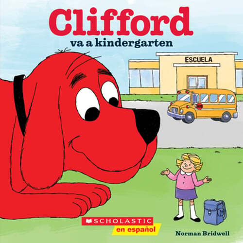 Clifford Va a Kindergarten (Clifford Goes to Kindergarten) by Norman ...