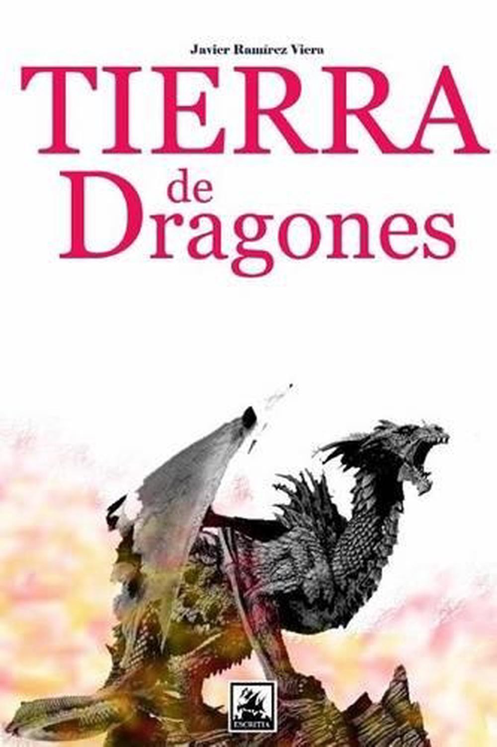 Tierra de dragones by Javier Ramirez Viera (Spanish) Paperback Book ...