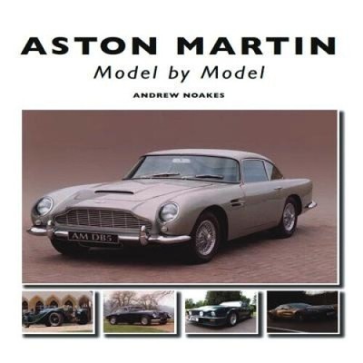 Aston Martin: Model by Model by Andrew Noakes NEUF | eBay