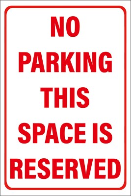 NO PARKING THIS SPACE IS RESERVED SIGN | eBay Australia