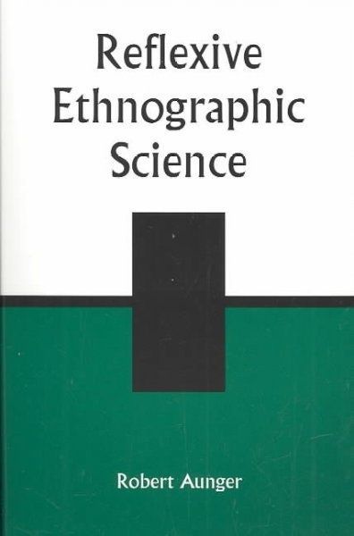 Reflexive Ethnographic Science by Robert Aunger (Paperback, 2004) for ...