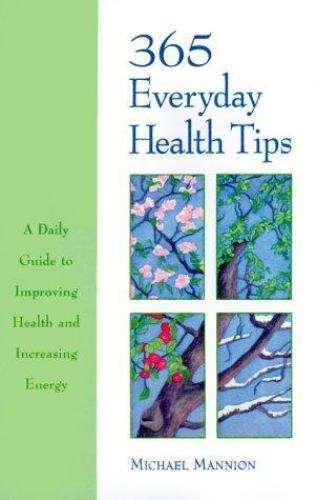 365 Everyday Health Tips: A Daily Guide to Improving Health and ...