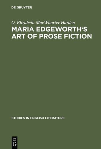 Studies in English Literature Ser.: Maria Edgeworth's Art of Prose ...