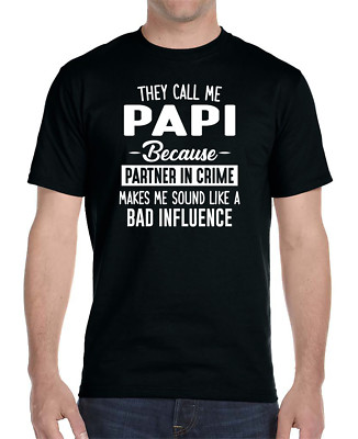 They Call Me Papi Because Partner In... - Unisex Shirt - Gifts for Papi ...