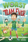 The Worst Team Ever: An Inspiring Soccer Chapter Book for Kids (Chapter ...