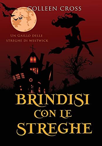 Colleen Cross Brindisi con le streghe (Relié) I Gialli Delle Streghe Di ...