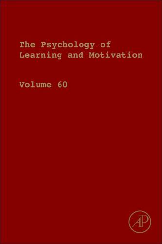 Psychology of Learning and Motivation Ser.: Psychology of Learning and ...