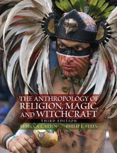 The Anthropology of Religion, Magic, and Witchcraft - Paperback - GOOD ...