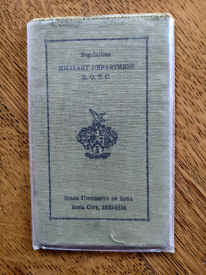 Military Regulations Handbook R.O.T.C. Iowa City 1933-34 University ...
