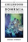 Childhood in Bohemia : True War Drama by Erika Storey (2009, eBook) for ...