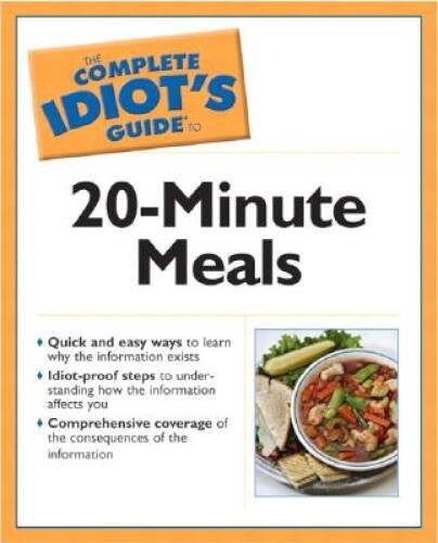 Complete Idiots Guide to 20-Minute Meals - Paperback By Tod Dimmick ...