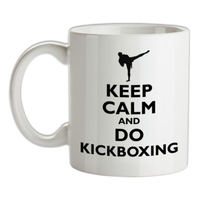 Keep Calm and Do Kickboxing Mug - Kickbox - Kick Boxer - Martial Arts ...