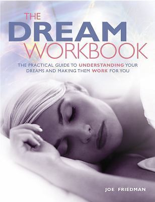 Dream Workbook : The Practical Guide to Understanding Your Dreams and ...