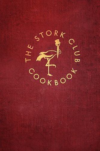 Stork Club Cookbook by Sherman Billingsley (2009, Trade Paperback) for ...