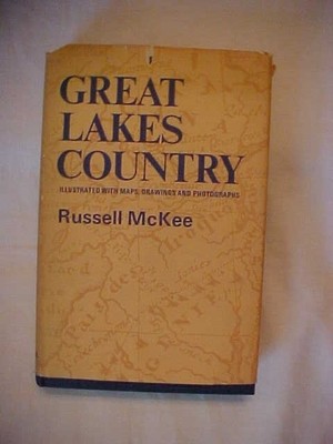 GREAT LAKES COUNTRY, ILLUSTRATED WITH MAPS, DRAWINGS, PHOTOS by McKEE ...