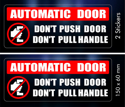 2 x Sticker Sign Automatic Door Don't Pull Handle Bus Coach Taxi Shop ...