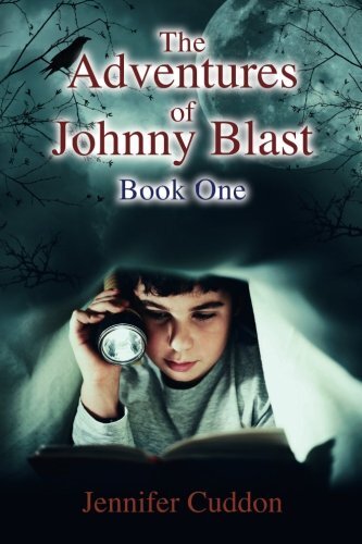The Adventures of Johnny Blast: Book One: Volume 1 9781511587747 Free ...