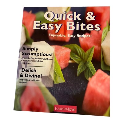 Quick & Easy Bites Enjoyable, Easy Recipes! Cookbook Booklet Foods We ...