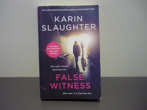 KARIN SLAUGHTER THRILLER - FALSE WITNESS - BUY ALL HER BOOKS & COMBINE ...