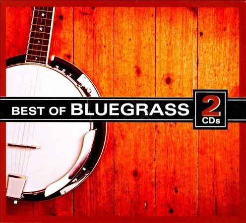 Best of Bluegrass [Digipak] by Various Artists (CD, Sep-2010, 2 Discs ...