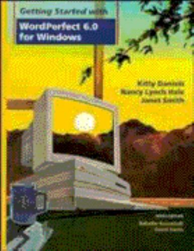 Getting Started with WordPerfect 6.0 for Windows by Nancy Lynch Hale ...