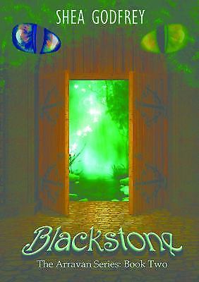 Blackstone : The Arravan Series: Book Two by Shea Godfrey (2014, Trade ...