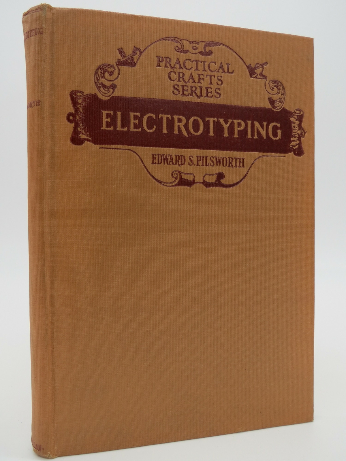 ELECTROTYPING IN ITS RELATION TO THE GRAPHIC ARTS Pilsworth, Edward S ...