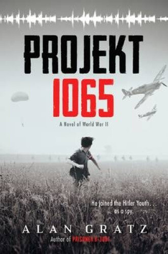 Projekt 1065: A Novel of World War II by Alan Gratz NEUF | eBay