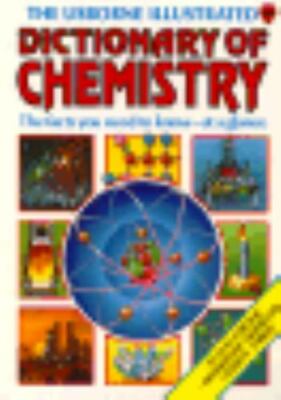 The Usborne Illustrated Dictionary of Chemistry (Science dictionaries ...
