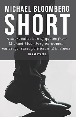 Michael Bloomberg - Short short collection quotes Mich by Zweig Isaac ...