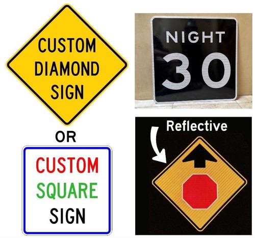 CUSTOM TRAFFIC SIGN (Square OR Diamond Shape) 24"x24" Reflective ...