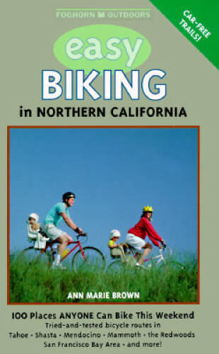 Easy Biking in Northern California: 100 Places You Can Ride This ...