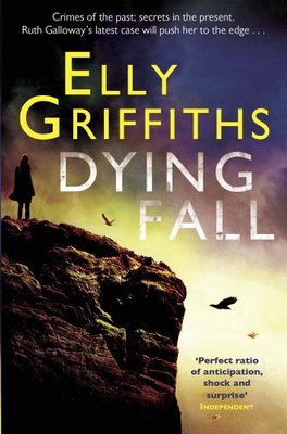 Dying Fall: A Ruth Galloway Investigation By Elly Griffiths ...