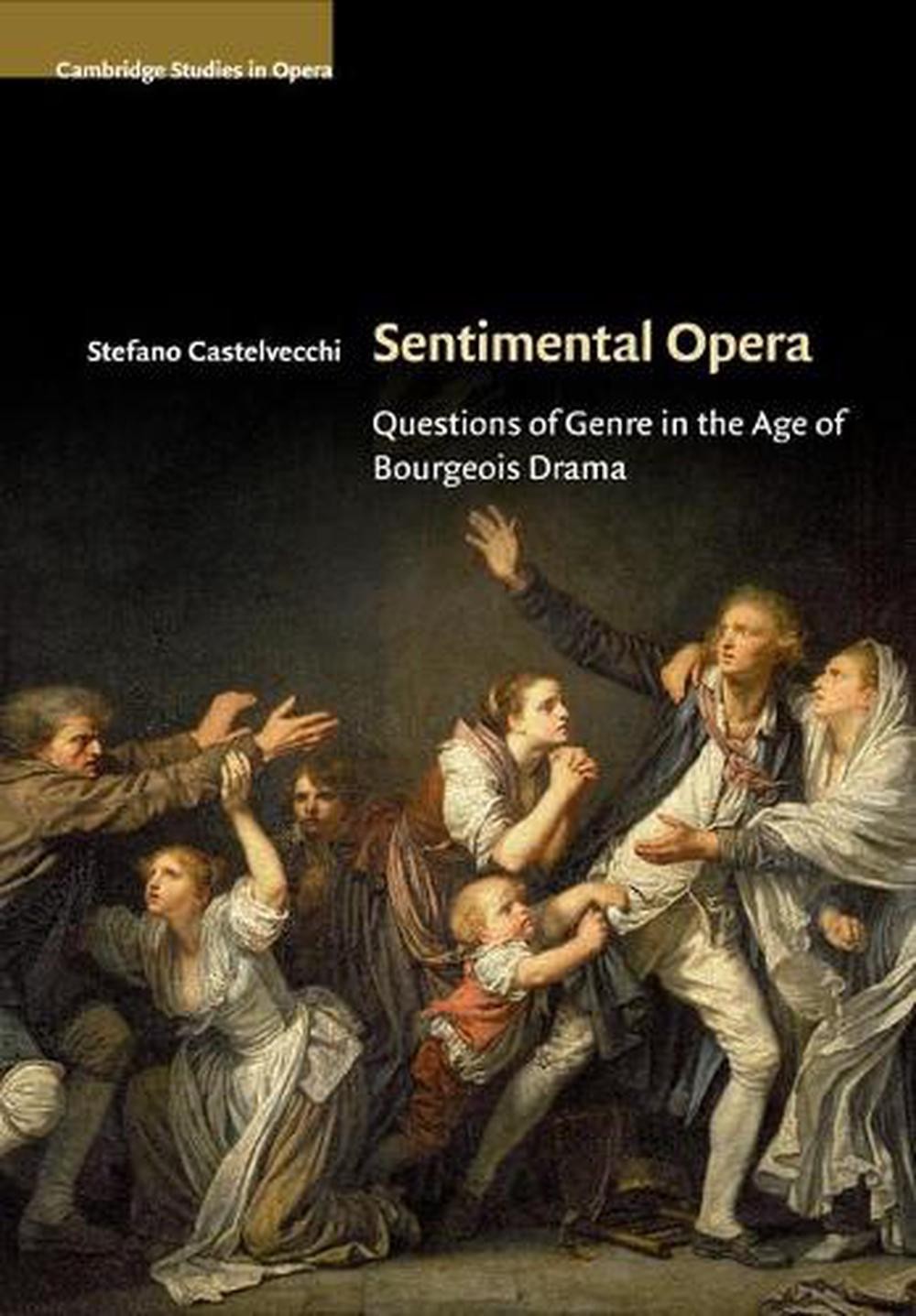 Sentimental Opera: Questions of Genre in the Age of Bourgeois Drama by ...